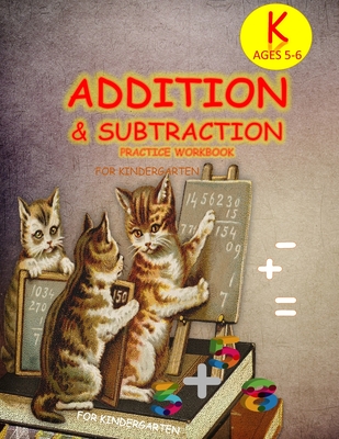 Addition & Subtraction Practice Workbook for Kindergarten: Single Digit ...