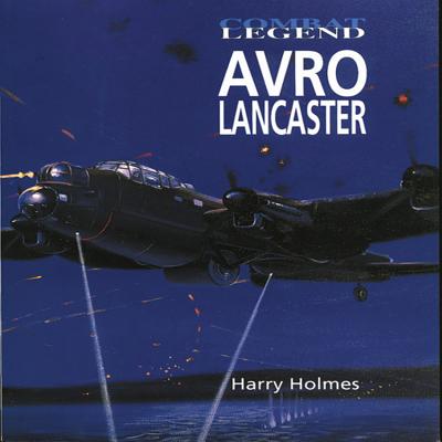 Avro Lancaster -Combat Legend by Harry Holmes: Compare Prices on New ...