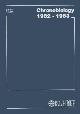 Chronobiology, Nineteen Two to Nineteen Eighty-Three by E Haus (Editor ...