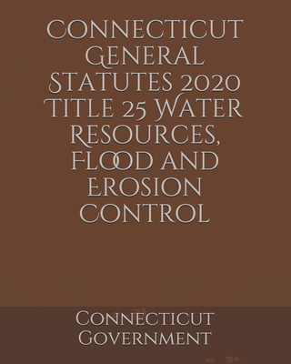 Connecticut General Statutes 2020 Title 25 Water Resources, Flood and ...