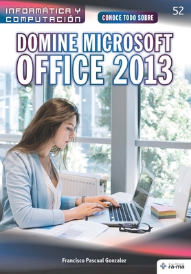 Conoce todo sobre Domine Microsoft Office 2013 by Francisco Pascual ...