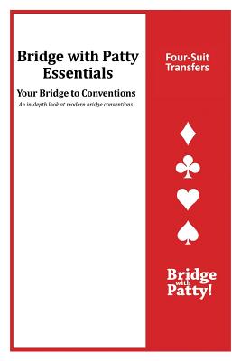 Four-Suit Transfers: Bridge with Patty Essentials: Four-Suit Transfers ...