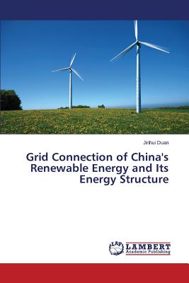 Grid Connection of China's Renewable Energy and Its Energy Structure by ...