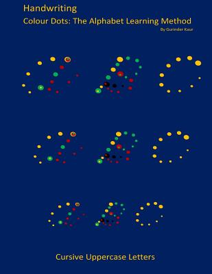 Handwriting: Cursive Uppercase Letters: Colour Dots: The Alphabet ...