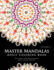 Master Mandala Adult Coloring Book Volume 1: Inspire Creativity, Reduce ...