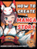 How to Create a Manga Story - 1 Beginner's Guide + Fillable Sheets: The ...