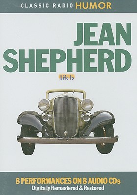 Jean Shepherd: Life Is by Jean Shepherd - Alibris