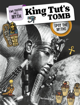King Tut's Tomb: Spot the Myths by Carol Kim: Compare Prices on New ...