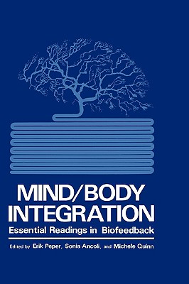 Mind/Body Integration by S Ancoli (Editor), Erik Peper (Editor), M ...