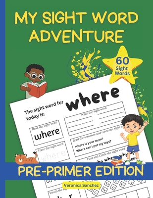 My Sight Word Adventure: A Pre-Primer Edition by Veronica Sanchez - Alibris