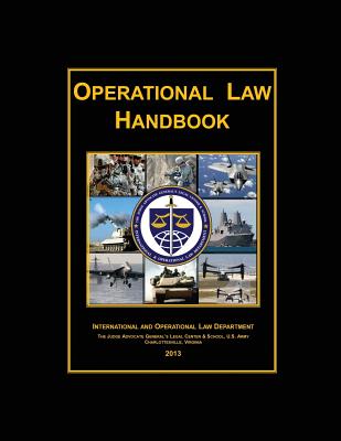 Operational Law Handbook: 2013 by Maj William Johnson (Editor), The ...