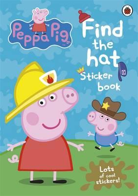 Peppa Pig: Find the Hat Sticker Book by Peppa Pig - Alibris