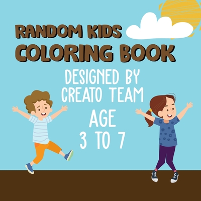 Random Kids Coloring Book: Art Coloring Kids Activity Book by Creato ...