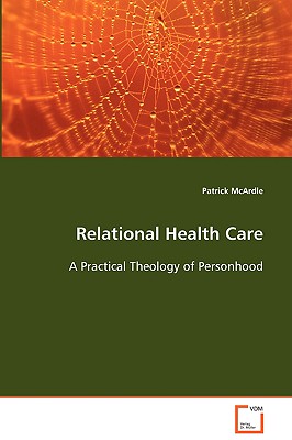 Relational Health Care by Patrick McArdle: Compare Prices on New & Used ...