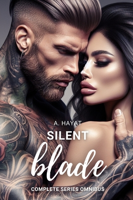 Silent Blade Complete Series Boxset: A Dark Female Spy Romance by A ...