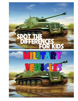 Spot the Difference For Kids -Military Vehicles by Tote Tran: Compare ...