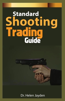 Standard Shooting Training Guide: Updated and Essential Guide To ...