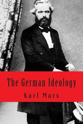 The German Ideology by Karl Marx - Alibris