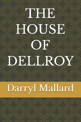 The House of Dellroy by Darryl Mallard: Compare Prices on New & Used ...