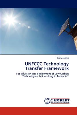 Unfccc Technology Transfer Framework by Kai Maembe - Alibris