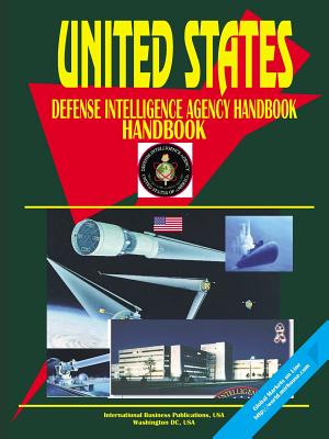 Us Defense Intelligence Agency Handbook by International Business ...